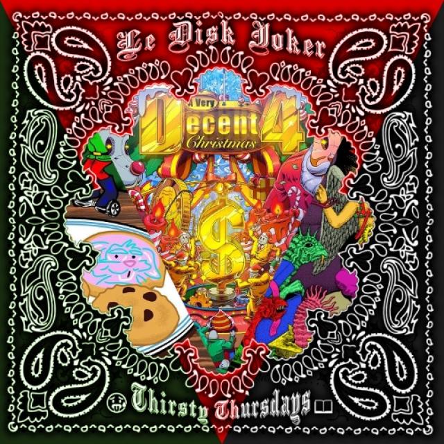 Mad Decent & Le Disk Joker / A Very Very Thirsty Christmas [Mixtape] by ...