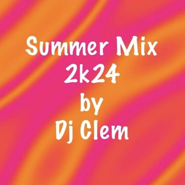 Summer mix 2k24 by Dj Clem by DJ CLEM on Djpod - podcast hosting