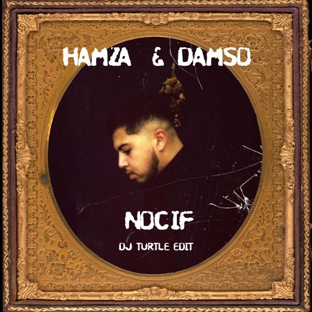 Hamza x Damso - Nocif (Dj Turtle Edit) by DJ TURTLE on Djpod - podcast hosting